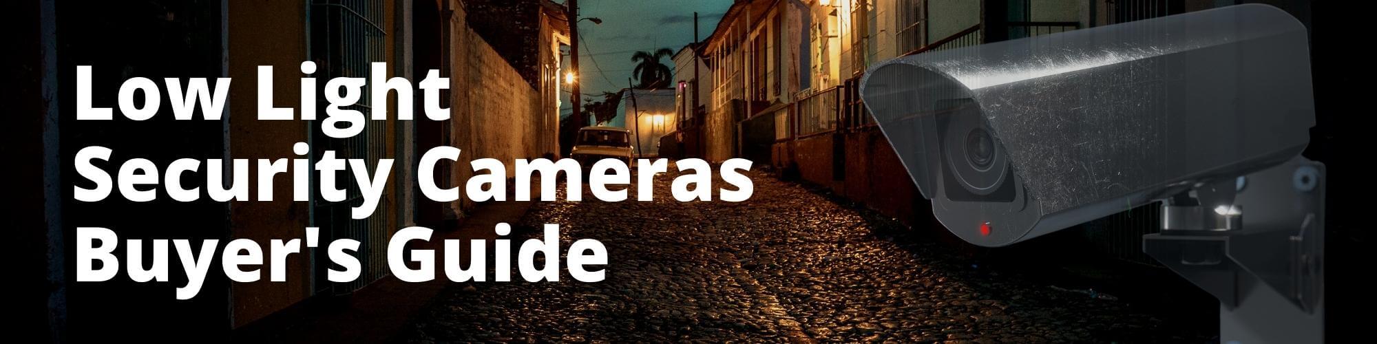 Low light security camera buyer's guide - asmag.com